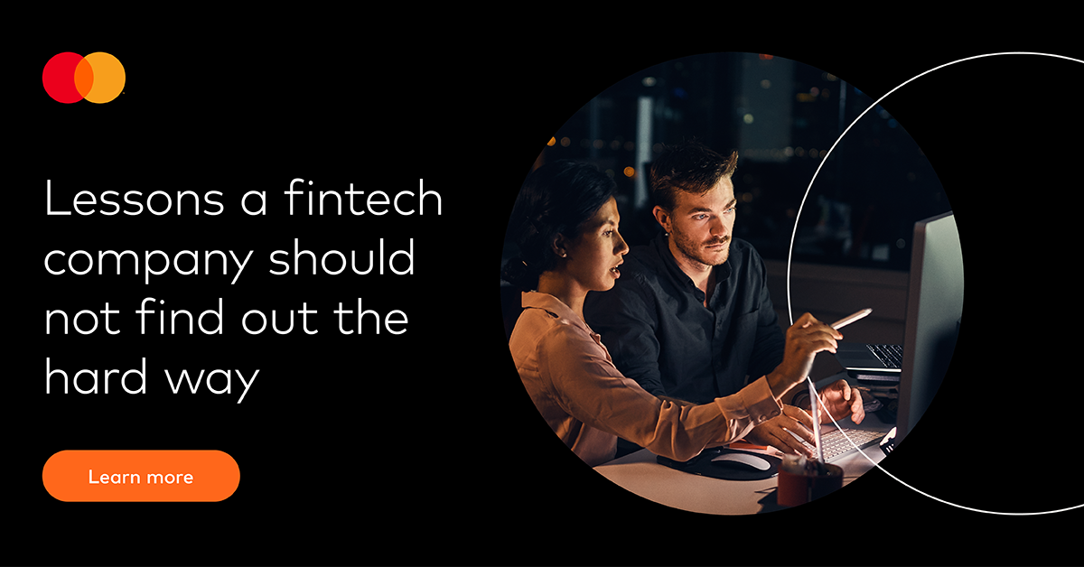 Lessons a fintech company should not find out the hard way | Mastercard Services